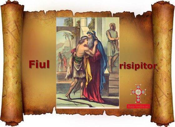Fiul Risipitor si iubirea Tatalui - Buna Vestire